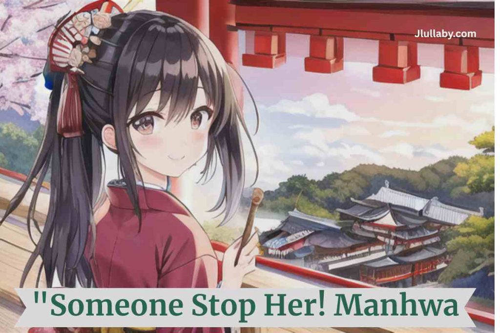 "Someone Stop Her! Manwha: Chaos, Comedy, and Friendship"